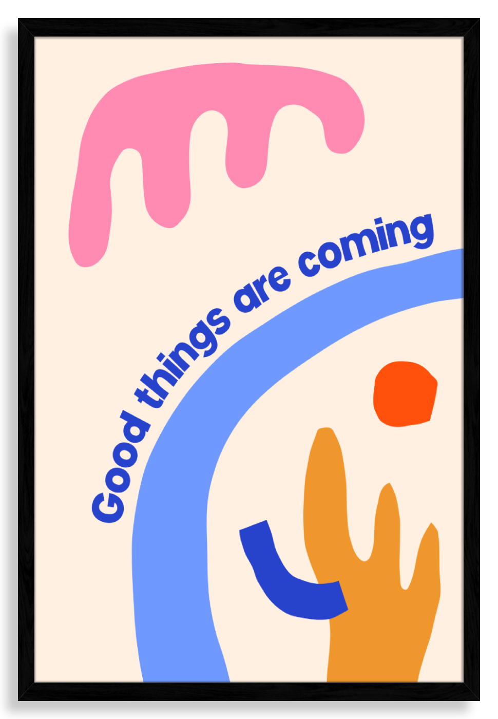Good Things Are Coming | Poster | PIXARTT
